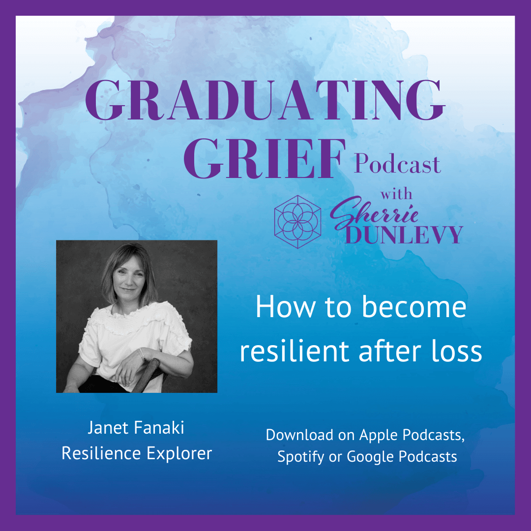 How to Become Resilient After Loss - Graduating Grief